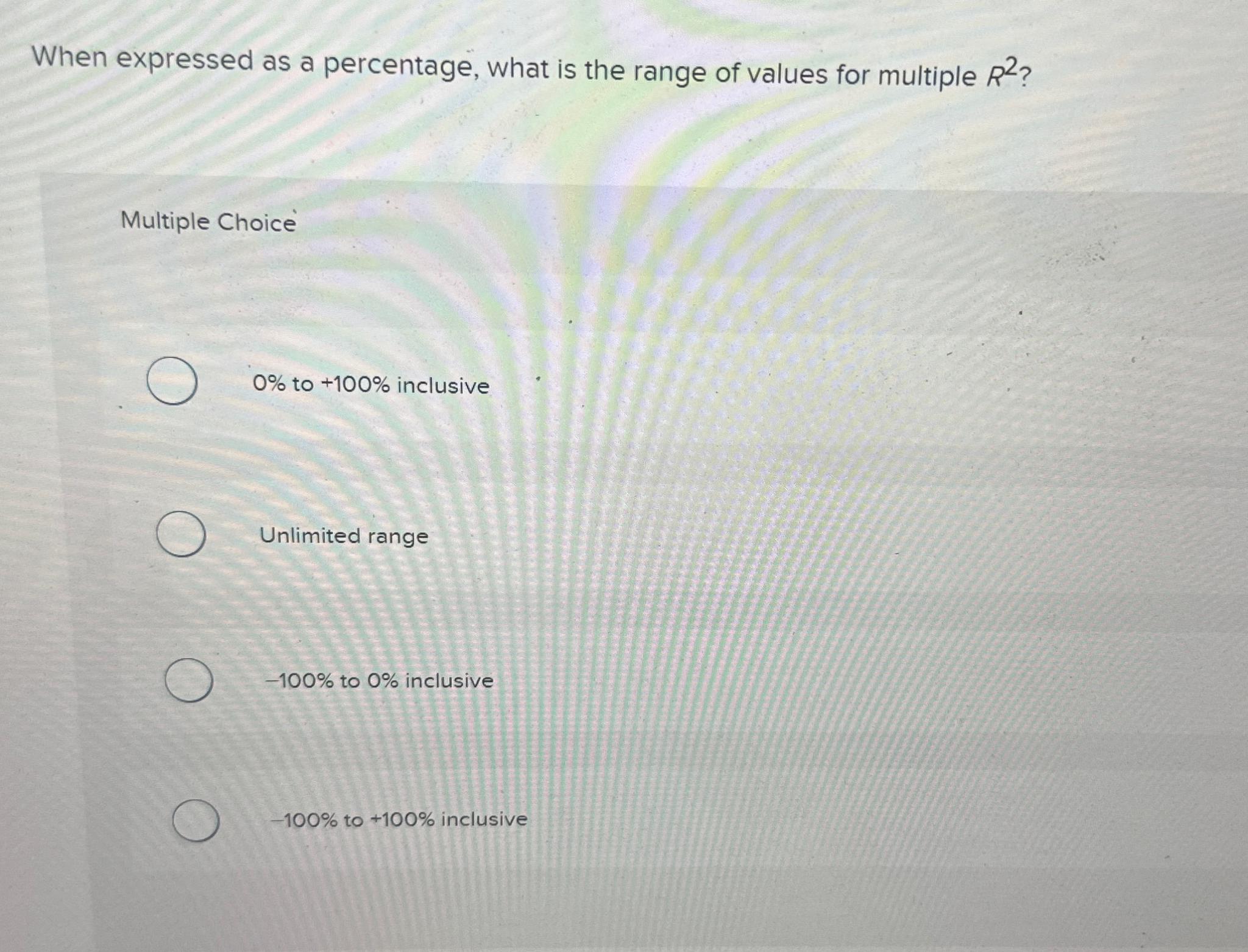 Solved When expressed as a percentage, what is the range of | Chegg.com