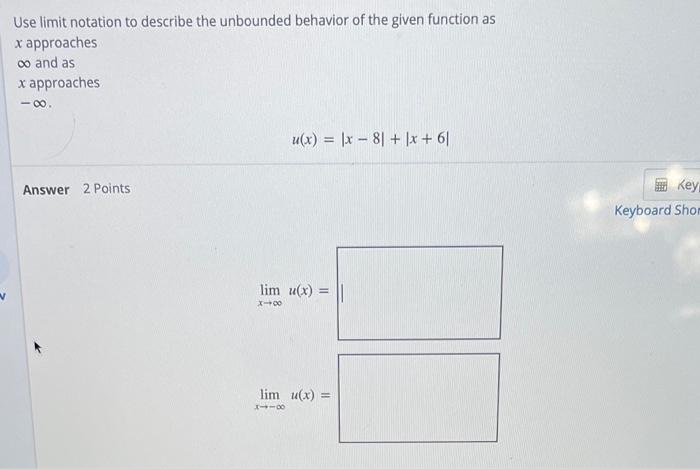 Solved Use limit notation to describe the unbounded behavior | Chegg.com