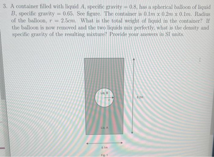 Solved 3. A container filled with liquid A, specific gravity | Chegg.com