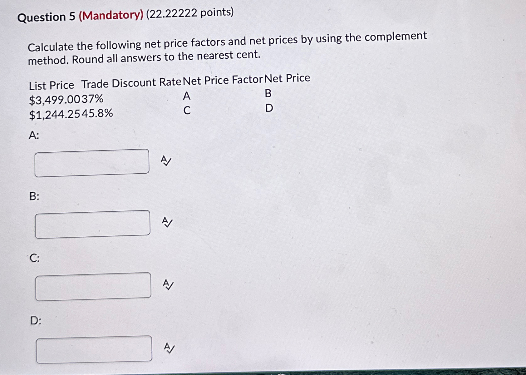 Solved Question 5 (Mandatory) (22.22222 ﻿points)Calculate | Chegg.com
