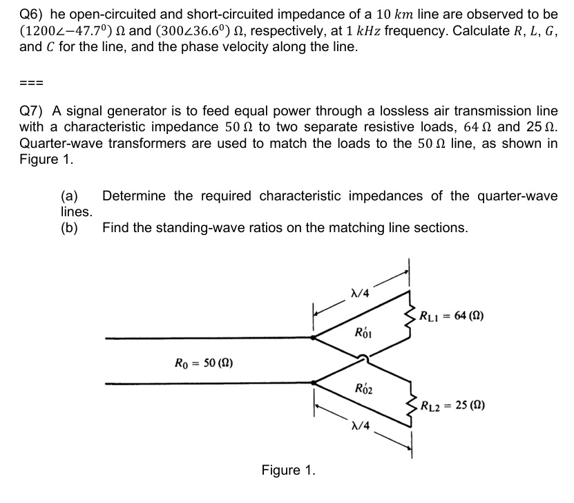 Solved Q6) ﻿he open-circuited and short-circuited impedance | Chegg.com