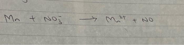 Solved Mn+NO3− Mn2++NO | Chegg.com