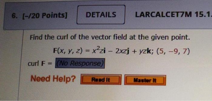 Solved Find the curl of the vector field at the given point. | Chegg.com