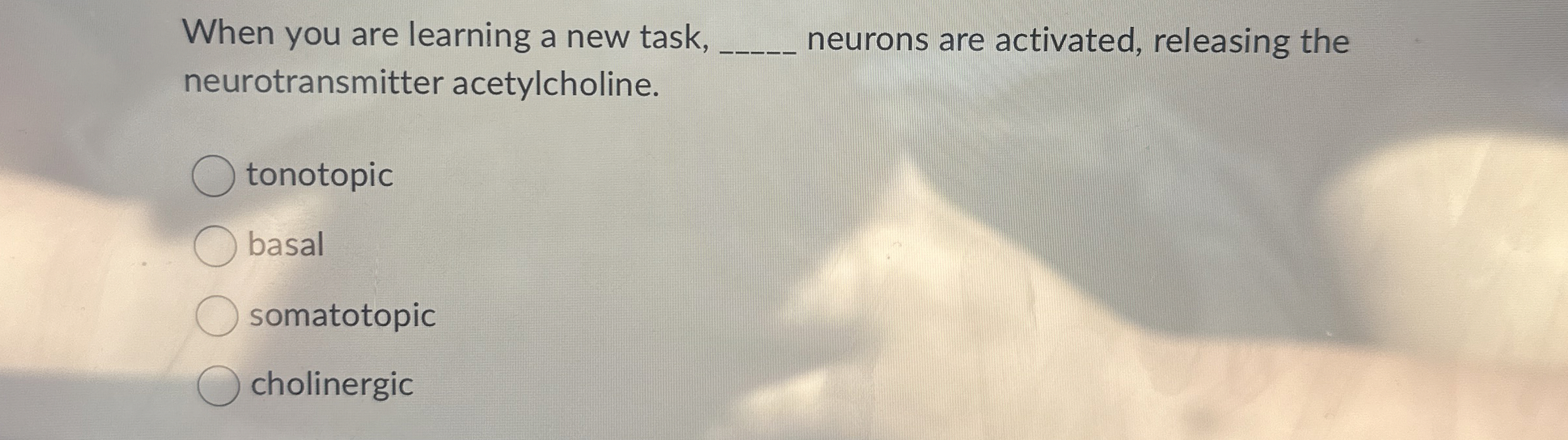 Solved When you are learning a new task, q, ﻿neurons are | Chegg.com