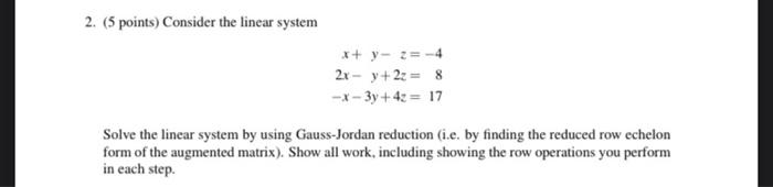 Solved 2. (5 points) Consider the linear system | Chegg.com Solved 2. (5 points) Consider the linear system | Chegg.com