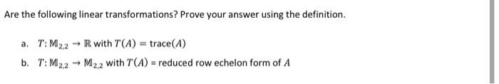 Solved Are the following linear transformations? Prove your | Chegg.com