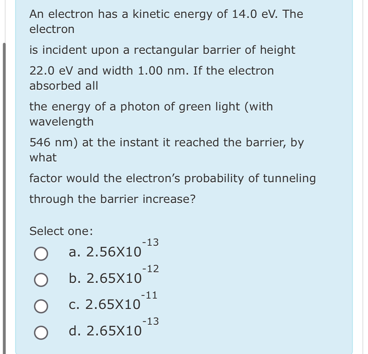 Solved An electron has a kinetic energy of 14.0eV. ﻿The | Chegg.com
