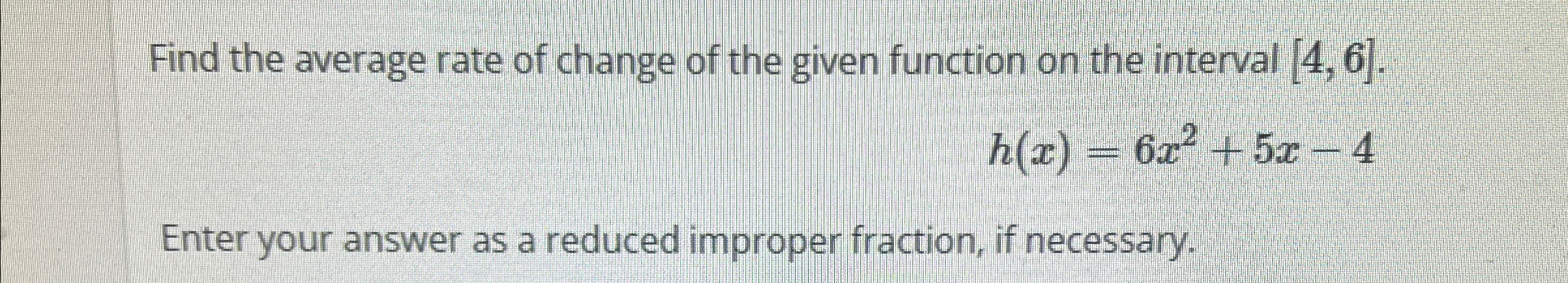 Solved Find the average rate of change of the given function | Chegg.com