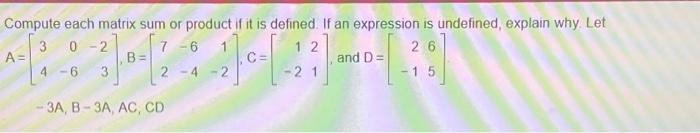 Solved Compute each matrix sum or product if it is defined. | Chegg.com
