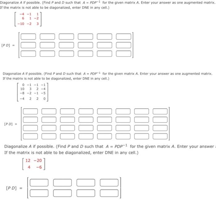 Solved Diagonalize A if possible. (Find P and D such that A | Chegg.com