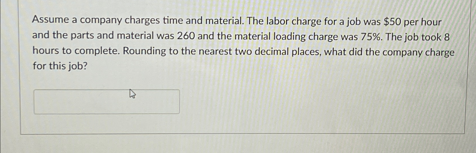 Solved Assume a company charges time and material. The labor | Chegg.com
