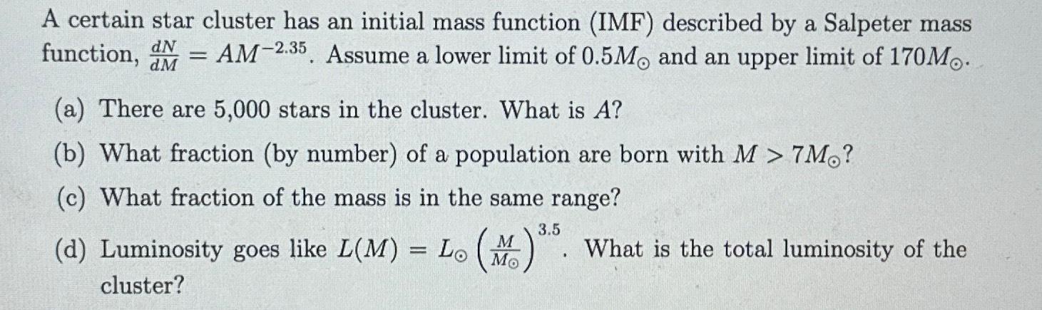 Solved A certain star cluster has an initial mass function | Chegg.com