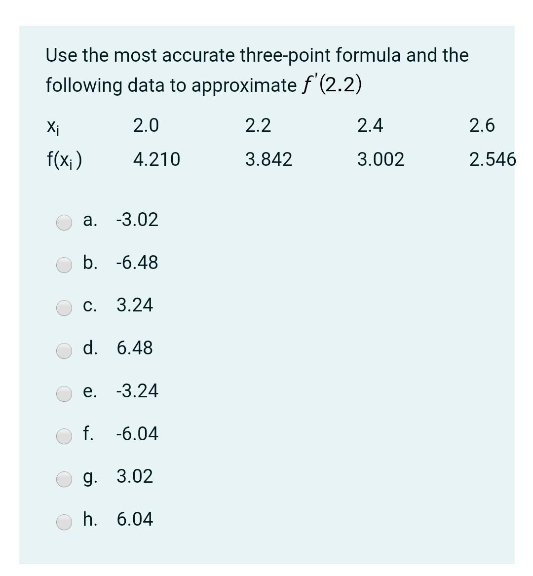 Solved Use the most accurate three-point formula and the | Chegg.com