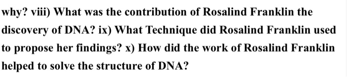 Solved why? viii) What was the contribution of Rosalind | Chegg.com