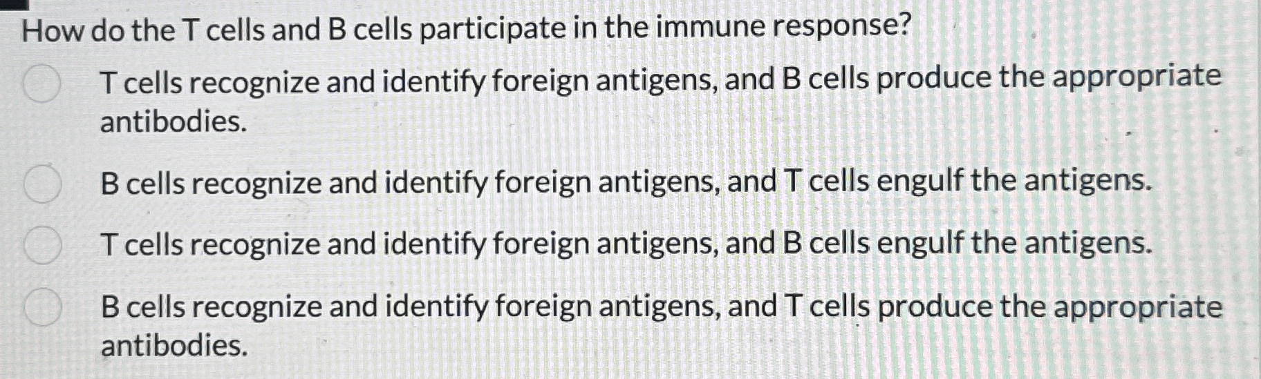 Solved How do the T ﻿cells and B ﻿cells participate in the | Chegg.com