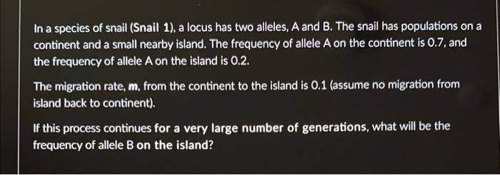 Solved In a species of snail (Snail 1), a locus has two | Chegg.com
