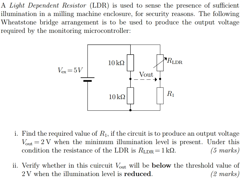Solved A Light Dependent Resistor (LDR) ﻿is used to sense | Chegg.com