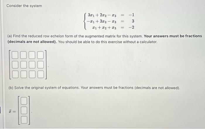 Solved Consider the system (a) Find the reduced row echelon | Chegg.com