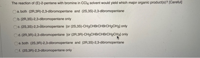 Solved The reaction of (E)-2-pentene with bromine in CCl4 | Chegg.com
