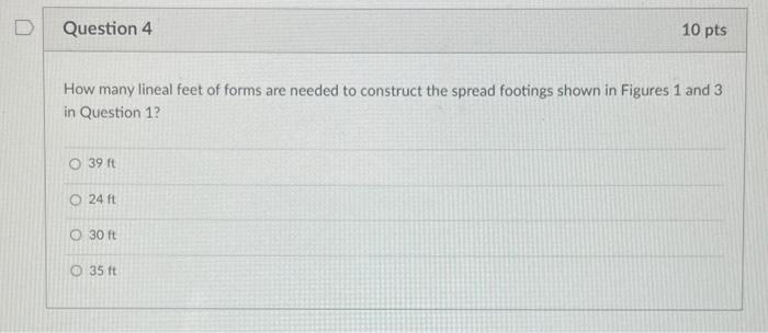 Solved D Question 4 10 pts How many lineal feet of forms are | Chegg.com