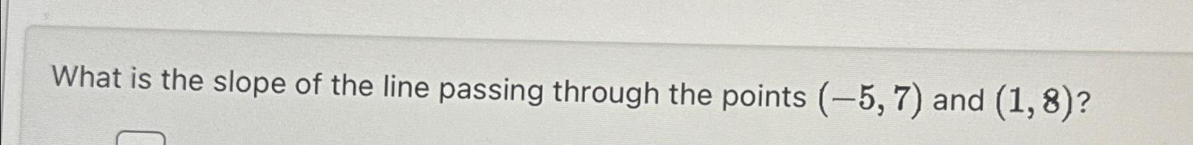 Solved What is the slope of the line passing through the | Chegg.com
