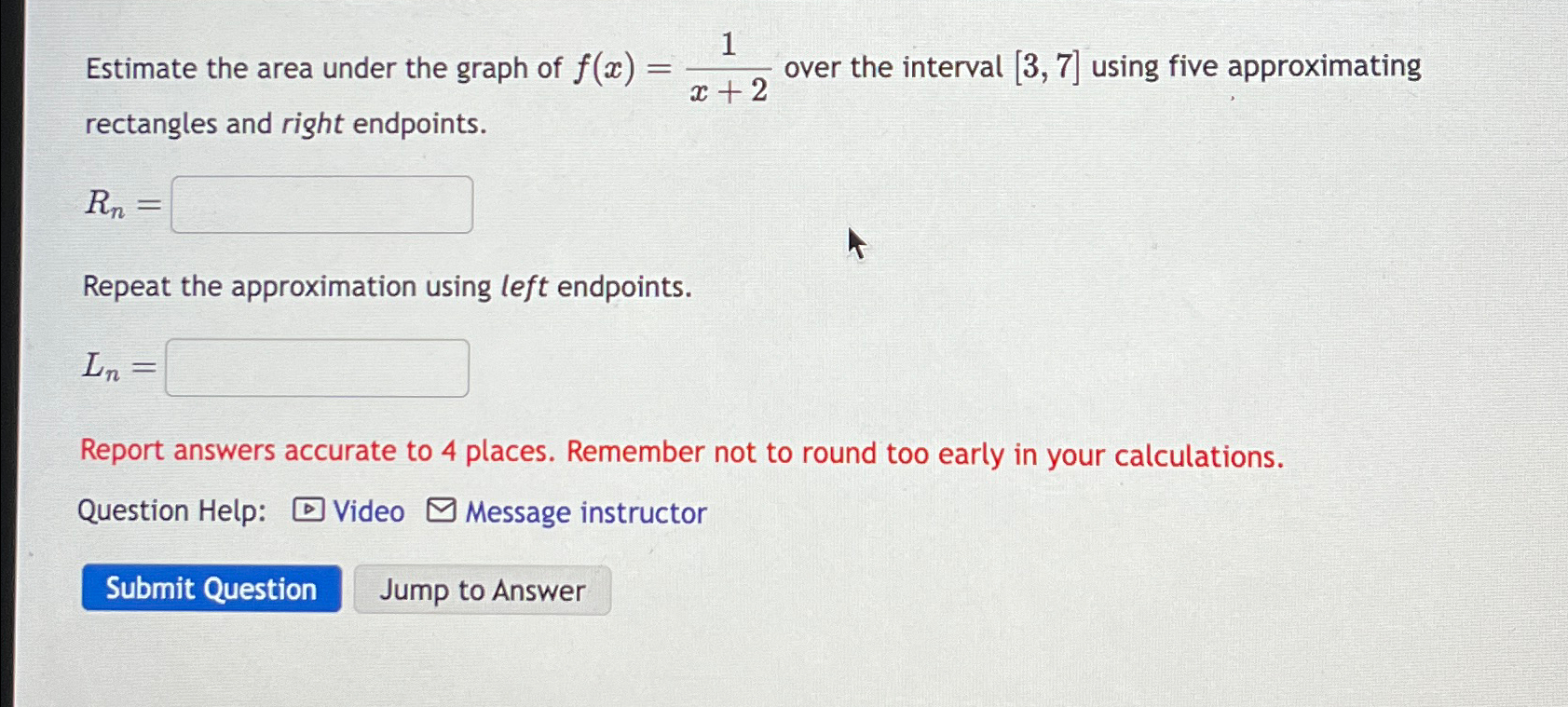 Solved Estimate the area under the graph of f(x)=1x+2 ﻿over | Chegg.com