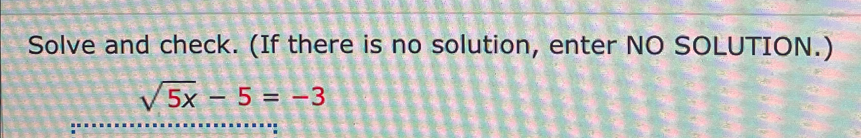 Solved Solve and check. (If there is no solution, enter NO | Chegg.com