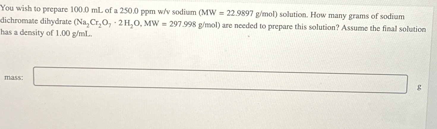 Solved You wish to prepare 100.0mL ﻿of a 250.0ppm ﻿w/v | Chegg.com