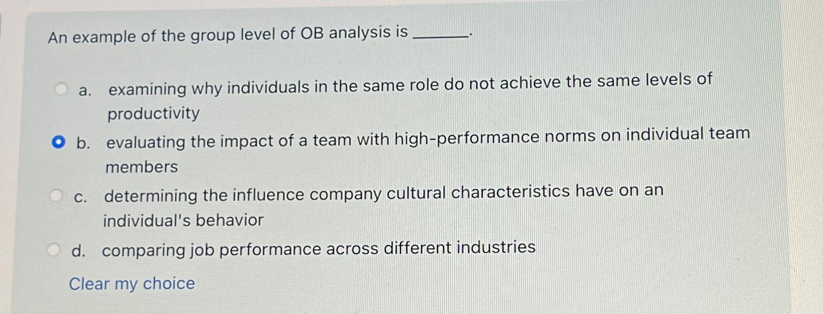Solved An example of the group level of OB ﻿analysis isa. | Chegg.com
