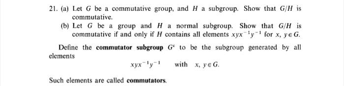 Solved 21. (a) Let G be a commutative group, and H a | Chegg.com