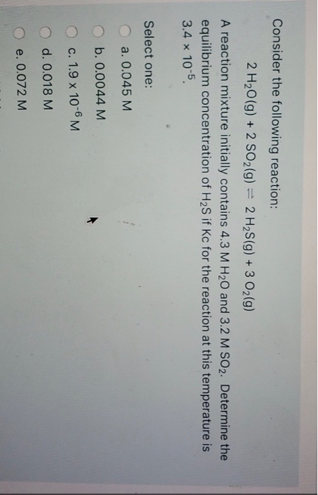 Solved Consider the following reaction: 2 H2O(g) + 2 SO2(g) | Chegg.com