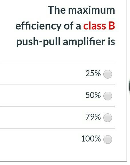 Solved The maximum efficiency of a class B push-pull | Chegg.com