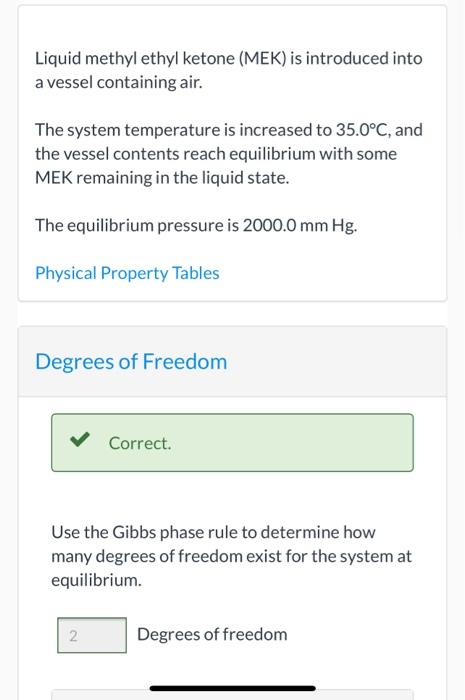 Solved Liquid methyl ethyl ketone (MEK) is introduced into a | Chegg.com
