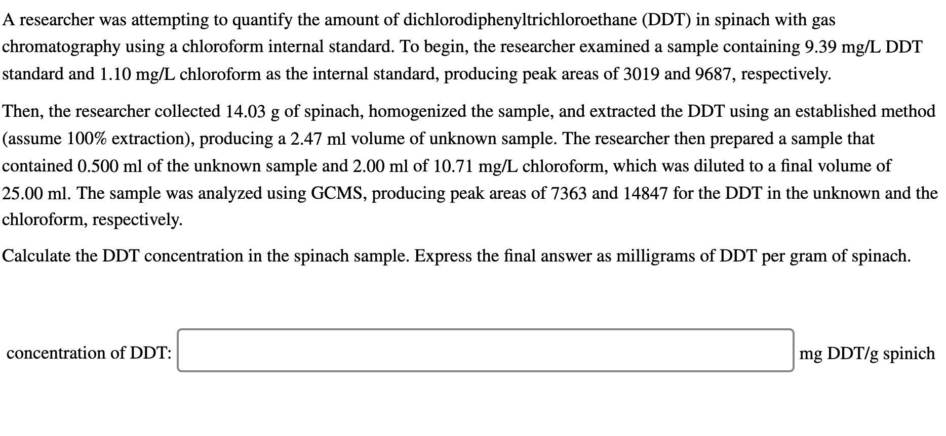 Solved A researcher was attempting to quantify the amount of | Chegg.com