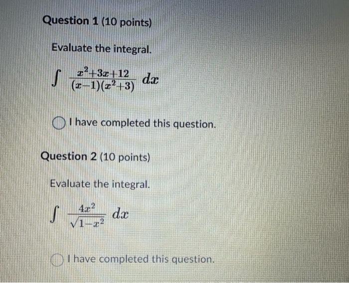 Solved Evaluate the integral. ∫(x−1)(x2+3)x2+3x+12dx I have | Chegg.com