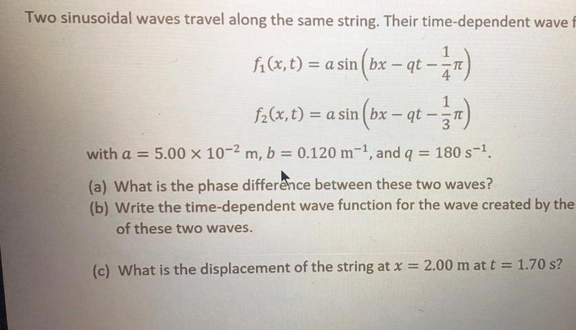 Solved Two sinusoidal waves travel along the same string. | Chegg.com