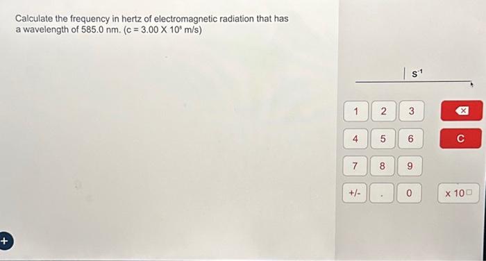 Solved Calculate the frequency in hertz of electromagnetic | Chegg.com