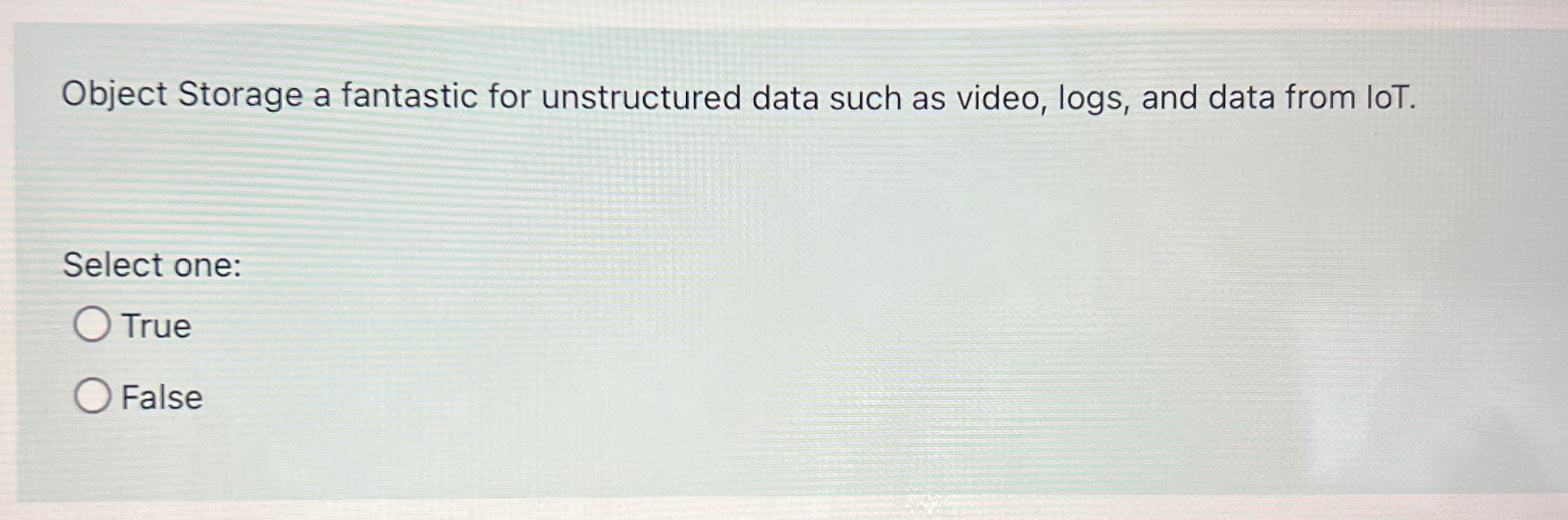 Solved Object Storage a fantastic for unstructured data such | Chegg.com