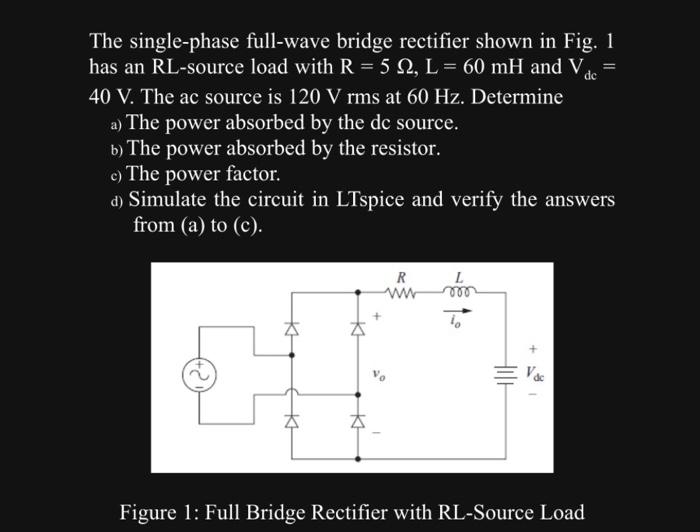 [Solved]: show work The single-phase full-wave bridge recti