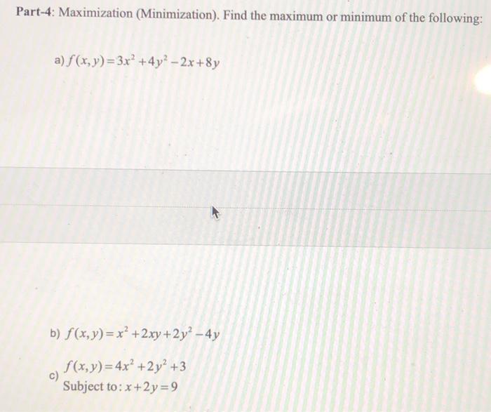 Solved Part-4: Maximization (Minimization). Find the maximum | Chegg.com