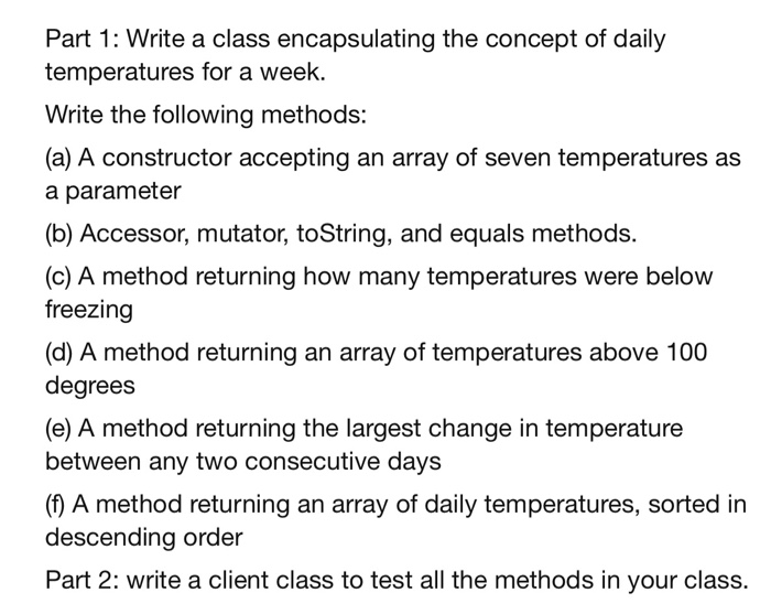 Solved Part 1 Write A Class Encapsulating The Concept Of 2797