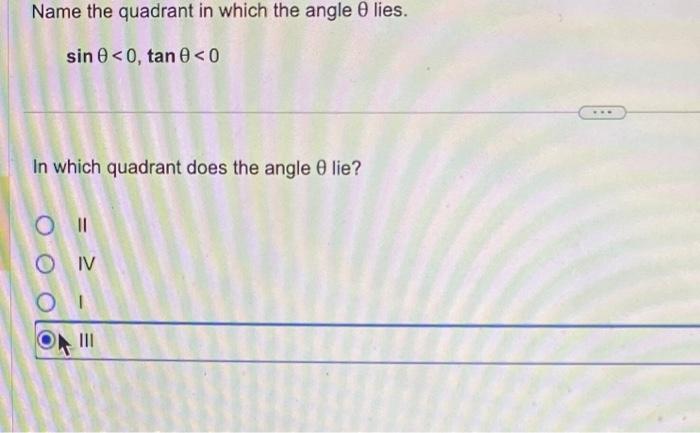 Solved Name the quadrant in which the angle θ lies. | Chegg.com