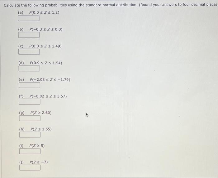 Solved Calculate the following probabilities using the | Chegg.com