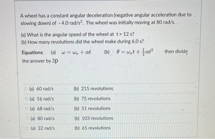 Solved A wheel has a constant angular deceleration (negative | Chegg.com