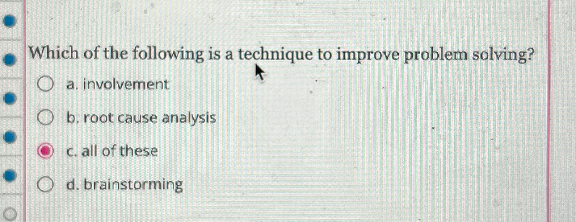 Solved Which of the following is a technique to improve | Chegg.com