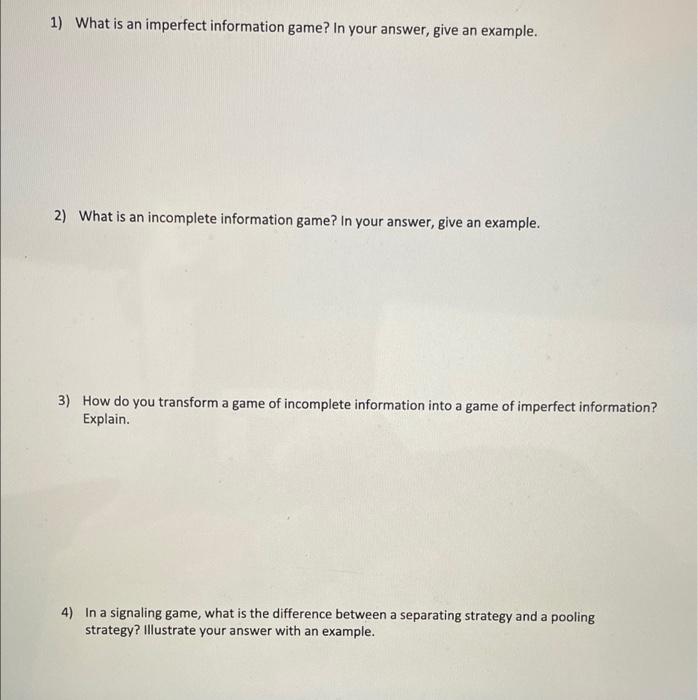Solved 1) What is an imperfect information game? In your | Chegg.com