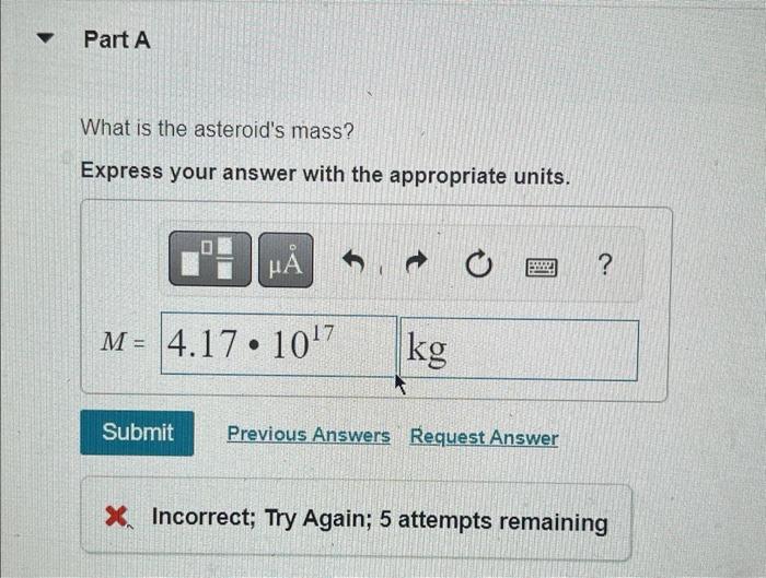 Solved Asteroid 253 Mathilde is one of several that have | Chegg.com