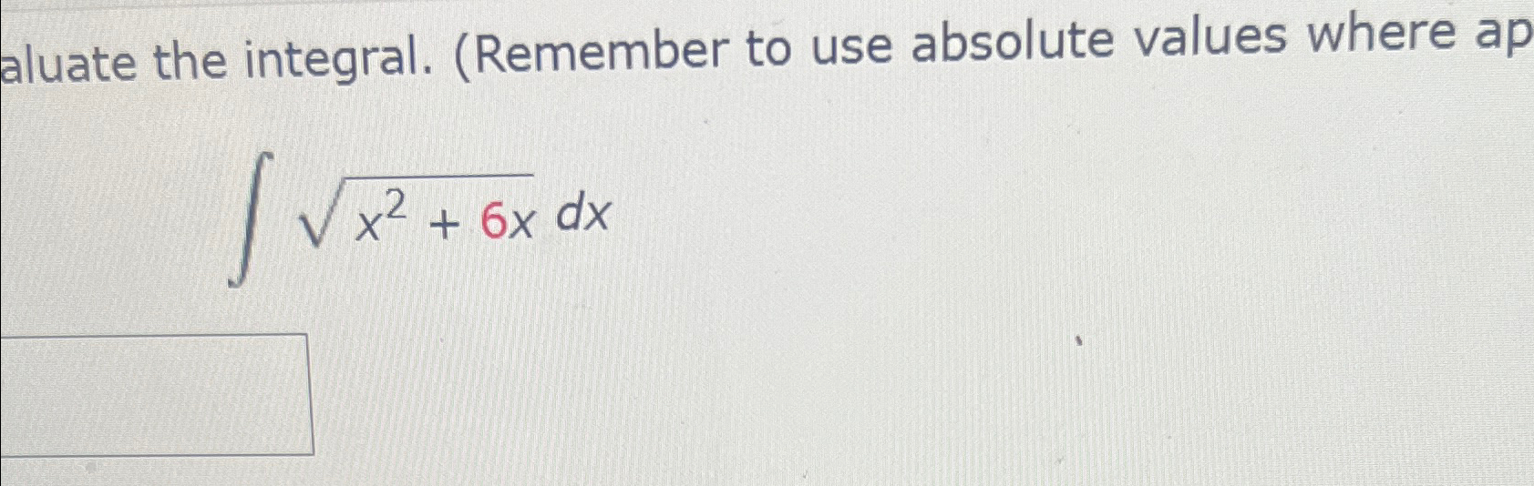 Solved aluate the integral. (Remember to use absolute values | Chegg.com