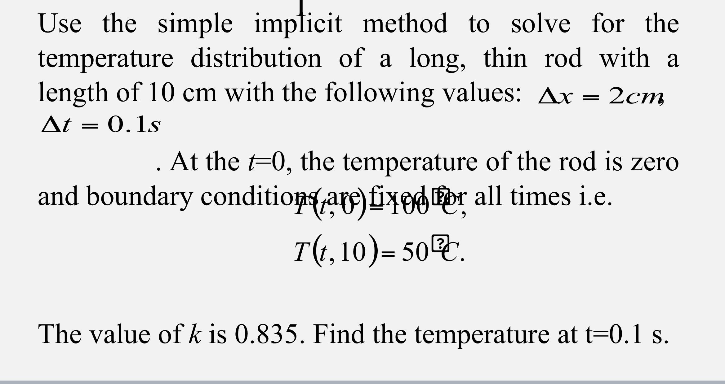 Solved Use the simple implicit method to solve for the | Chegg.com