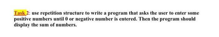 Solved Task 2: use repetition structure to write a program | Chegg.com